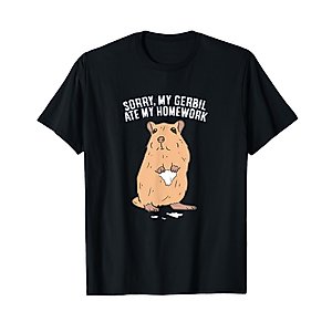 Gerbil Owner School My Gerbil Ate My Homework T-Shirt