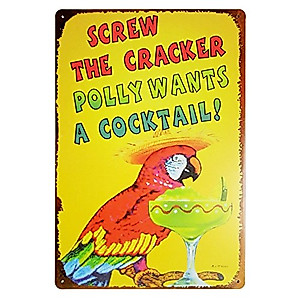 ERLOOD Screw The Cracker Polly Wants a Cocktail Metal Vintage Tin Sign Wall Decor 12 X 8
