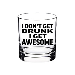 Funny I Don't Get Drunk I Get Awesome Old Fashioned Whiskey Glass Drinking Cup Gift For Him Men Dad Grandpa