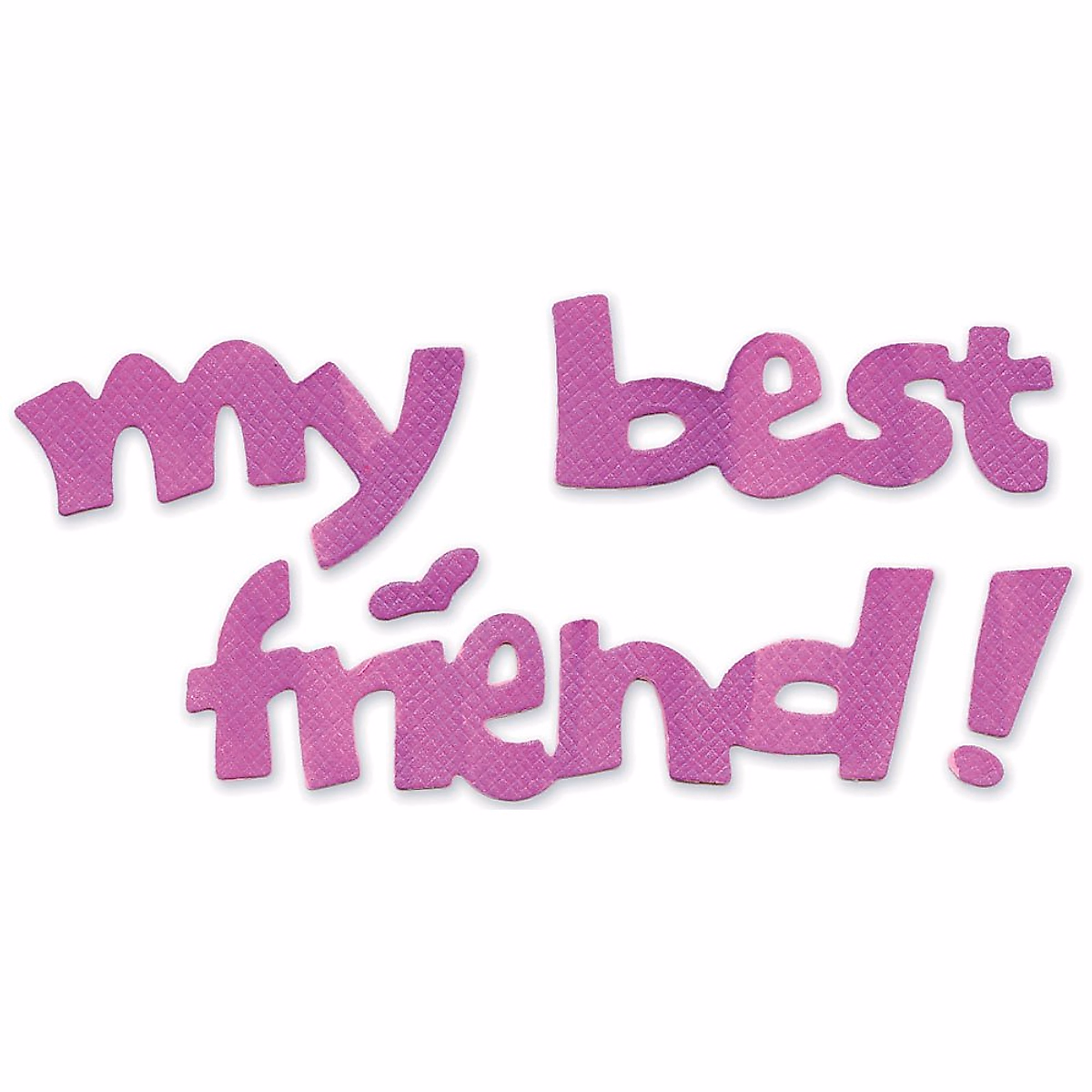Sizzix Sizzlits Phrase, My Best Friend! Medium Die