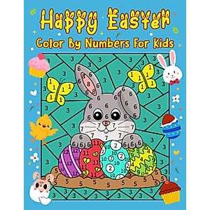 Happy Easter Color By Numbers For Kids: A Fun and Cute Easter Color By Numbers Activity Coloring Book for Kids | Easter Gifts for Girls and Boys