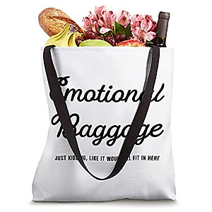 Emotional Baggage JK Like It Would Fit In Here Tote Bag