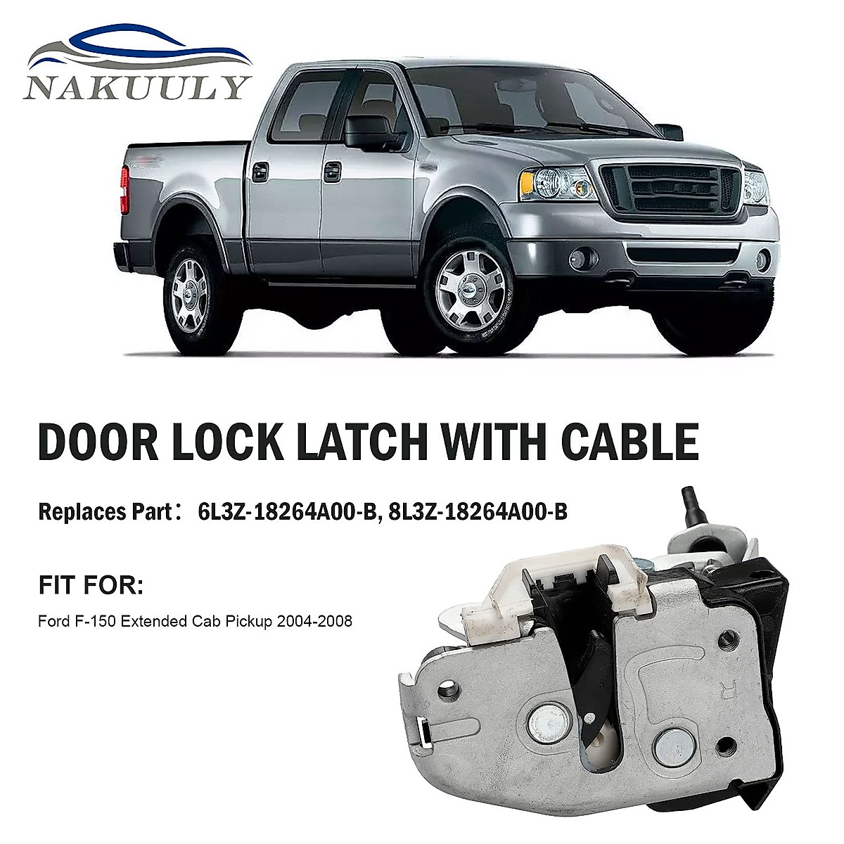 Nakuuly Right Passenger Side Rear Door Lock Latch & Cable Compatible with Ford F150 Extended Cab Pickup 2004-2008, Upper and Lower Latches Assembly Replaces # 8L3Z-18264A00-B, 6L3Z-18264A00-B