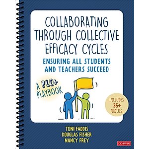 Collaborating Through Collective Efficacy Cycles: Ensuring All Students and Teachers Succeed