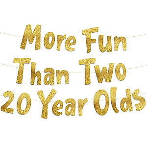 More Fun Than Two 20 Year Olds Gold Glitter Banner - Happy 40th Birthday Party Banner - 40th Birthday Party Decorations and Supplies - 40th Wedding Anniversary Decorations
