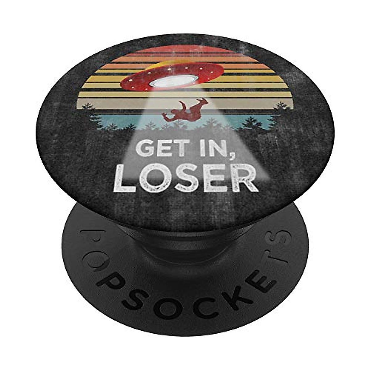 Get In Loser Funny Aliens Abduction UFOs Gift Teen Boys Men PopSockets PopGrip: Swappable Grip for Phones & Tablets