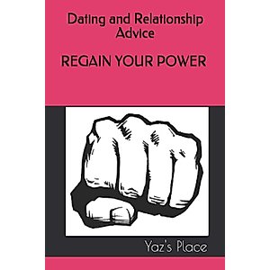 Regain Your Power (Dating and Relationship Advice)
