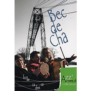 BEC DE CHA - Folle Cadence
