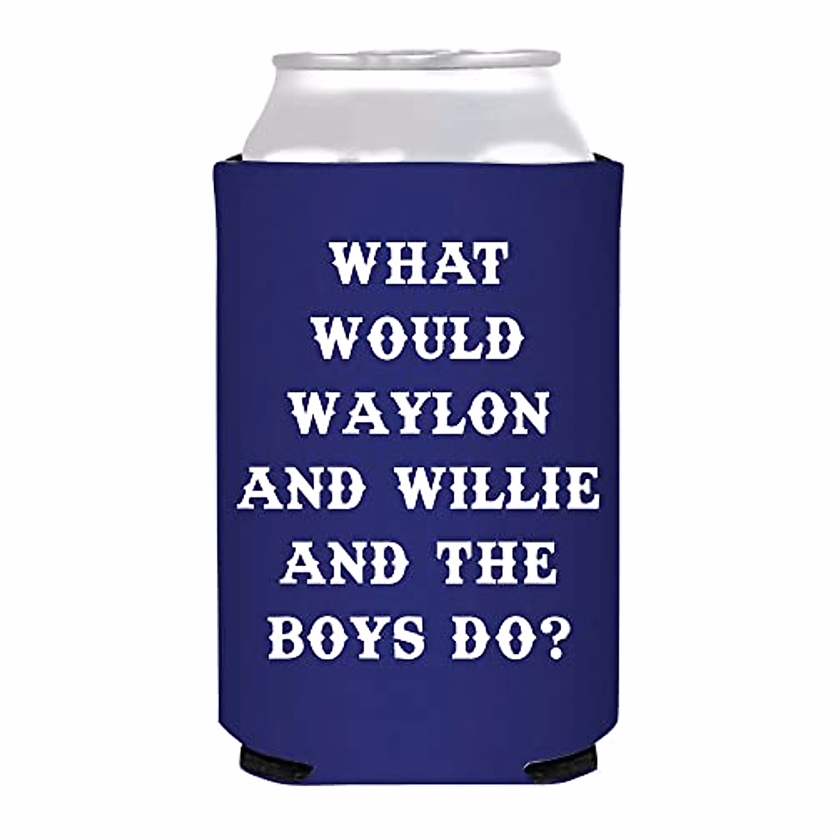 Southern Roots Theme Can Cooler, US Made, 12 oz Sleeves for Soda, Beer, Seltzer, Beverages (single) (What Would Waylon and Willie and The Boys Do, Royal Blue w/ White Lettering, Foam) | Sip Hip Hooray