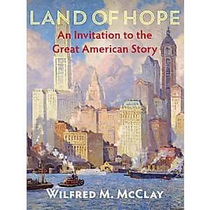 Land of Hope: An Invitation to the Great American Story