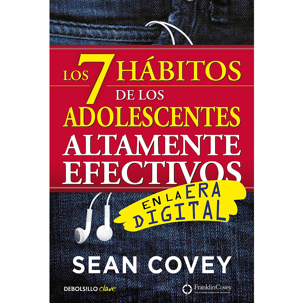 Los 7 hábitos de los adolescentes altamente efectivos / The 7 Habits of Highly E ffective Teens (Spanish Edition)