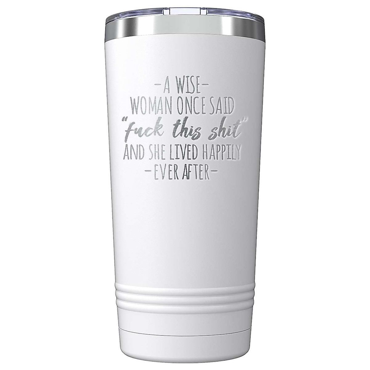 shop4ever A Wise Woman Once Said F This And She Lived Happily Ever After Engraved Insulated Stainless Steel Tumbler with Lid 20 oz. Funny Divorce Retirement Feminist Gift (White)
