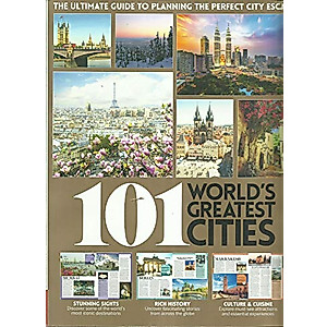 101 WORLD'S GREATEST CITIES MAGAZINE, ISSUE, 2020 ISSUE # 01 PRINTED IN UK
