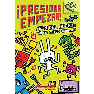 ¡Presiona Empezar! #1: ¡Fin del juego, Súper Chico Conejo! (Spanish Edition)