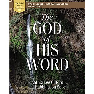 The God of His Word Bible Study Guide plus Streaming Video (God of The Way)