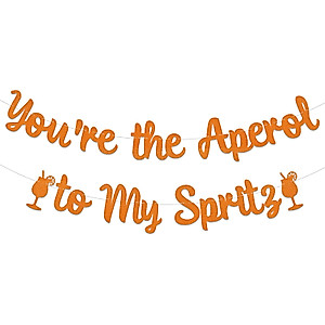 You're the Aperol to My Spritz Banner - Spritz O’Clock Bridal Shower Sign, Spritz Bar, Lemon Citrus Theme Bride to Be Wedding Engagement Party Decor Orange Glitter