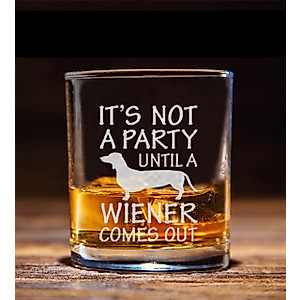 NeeNoNex It's not a Party Until a Wiener Comes Out Great Gift for Funny Dachshund Dog Lover Whiskey Glass - Funny and Sarcastic Gift For Dog Lover