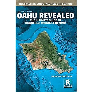 Oahu Revealed: The Ultimate Guide to Honolulu, Waikiki & Beyond
