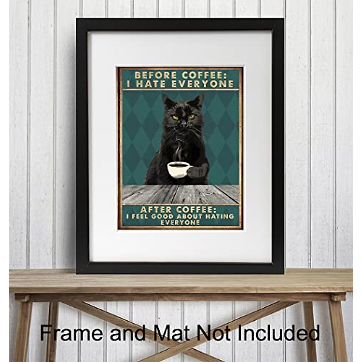 Black cat Wall Art & Decor - Cat Room Decor - Cat Themed Gifts - Cat Lady Gifts for Women Men - Funny Quotes - Coffee Decor - Kitchen Art - Cute Cat Lover Gift - Cafe Wall Art - UNFRAMED 8x10