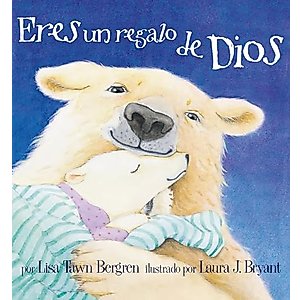 Eres un regalo de Dios / God Gave Us You (Spanish Edition)