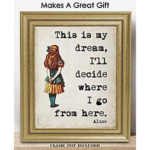 Inspirational Wall Art Poster: "This Is My Dream" Alice In Wonderland - 11x14 Unframed Motivational Wall Art & Positive Affirmations Wall Decor for Kids, Teen Girl, Boy & Office Decor for Men, Women