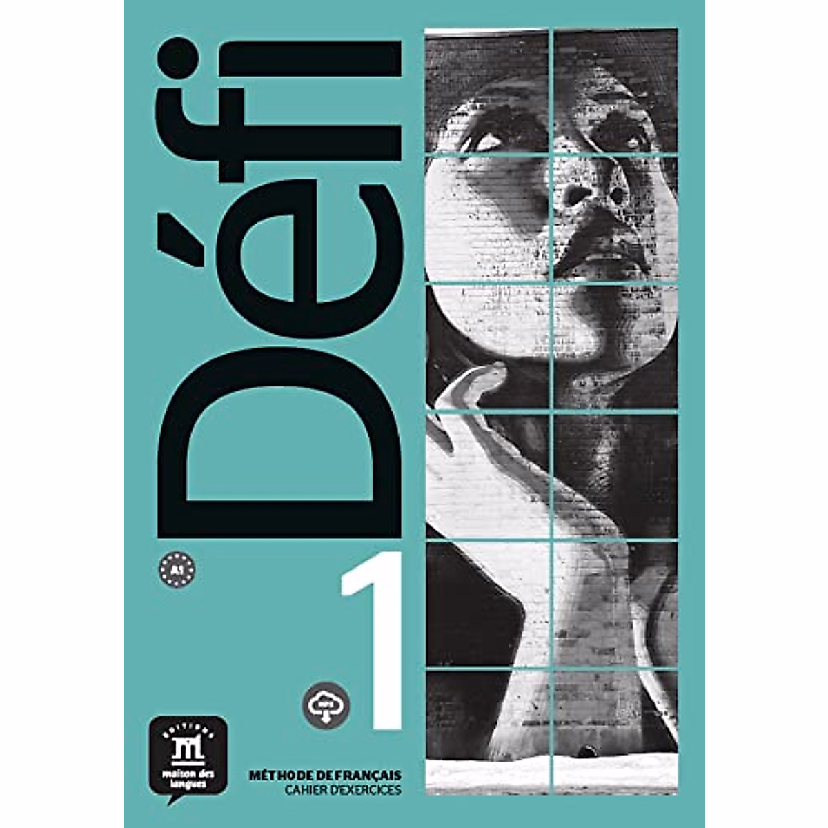 Défi 1 Cahier d´exercices: Défi 1 Cahier d´exercices (French Edition)