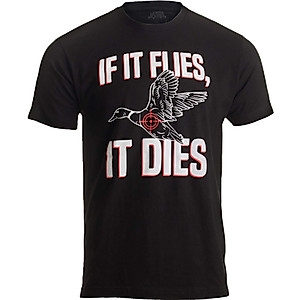 Ann Arbor T-shirt Co. If it Flies, it Dies | Funny Duck Goose Grouse Bird Fowl Hunting Hunter T-Shirt-(Adult,M) Black