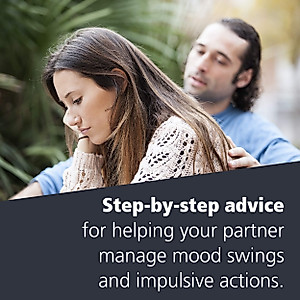 Loving Someone with Bipolar Disorder: Understanding and Helping Your Partner (The New Harbinger Loving Someone Series)