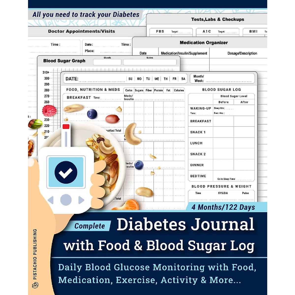Complete Diabetes Journal with Food & Blood Sugar Log: Daily Blood Glucose Monitoring at Each Meal(Before/After) with Food, Nutrition, Medication/Insulin, Exercise, Activity Tracking & More