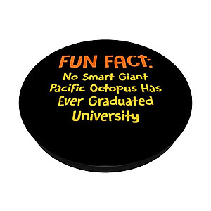 No Giant Octopus Graduated Uni Funny Animal Pun Humor PopSockets Swappable PopGrip