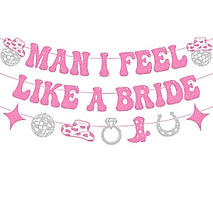 Man I Feel Like A Bride Banner Last Rodeo Bachelorette Party Decorations for Western Cowgirl Bridal Shower Wedding Party Supplies