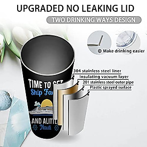 20 oz Water Bottles Cruising Coffee Mugs, Time To Get Ship Faced And A Little Nauti Stainless Steel Water Bottles with Straw Coffee Travel Mug 20 oz