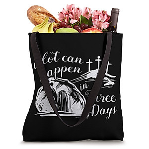 A Lot Can Happen In Three Days Easter Resurrection Christian Tote Bag
