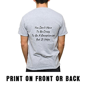 Receptionist Gift Idea Humorous Front Desk Agent Appreciation Men Women White Gray Multicolor T shirt