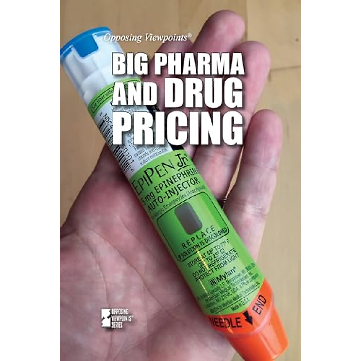 Big Pharma and Drug Pricing (Opposing Viewpoints)