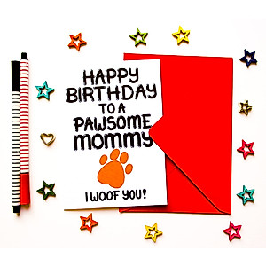 Cute Birthday Card From Dog for a Pawsome Mommy, Puppy, Pet For A Fur Baby Mommy, Parent, Mom