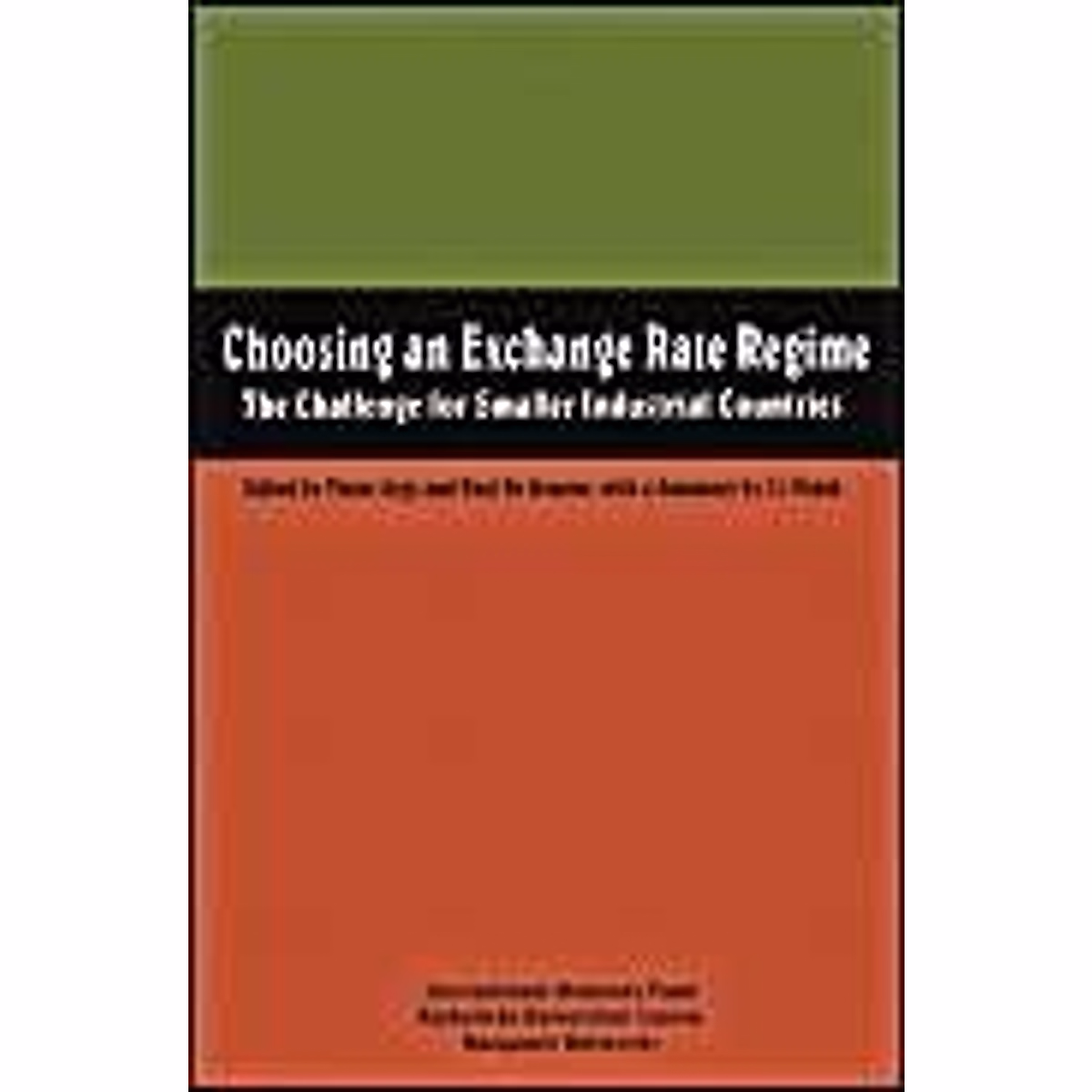 Choosing an Exchange Rate Regime: The Challenge for Smaller Industrial Countries