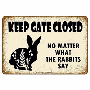 Keep Gate Closed No Matter What The Rabbits Say Iron Retro Look 20X30 cm Decoration Poster Sign for Home Kitchen Bathroom Farm Garden Garage Inspirational Quotes Wall Decor