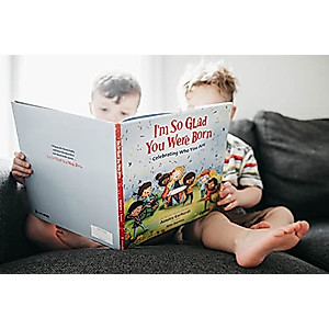 I'm So Glad You Were Born: Celebrating Who You Are