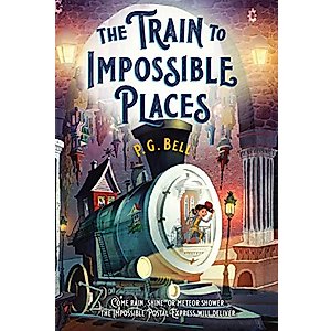 The Train to Impossible Places: A Cursed Delivery (Train To Impossible Places, 1)