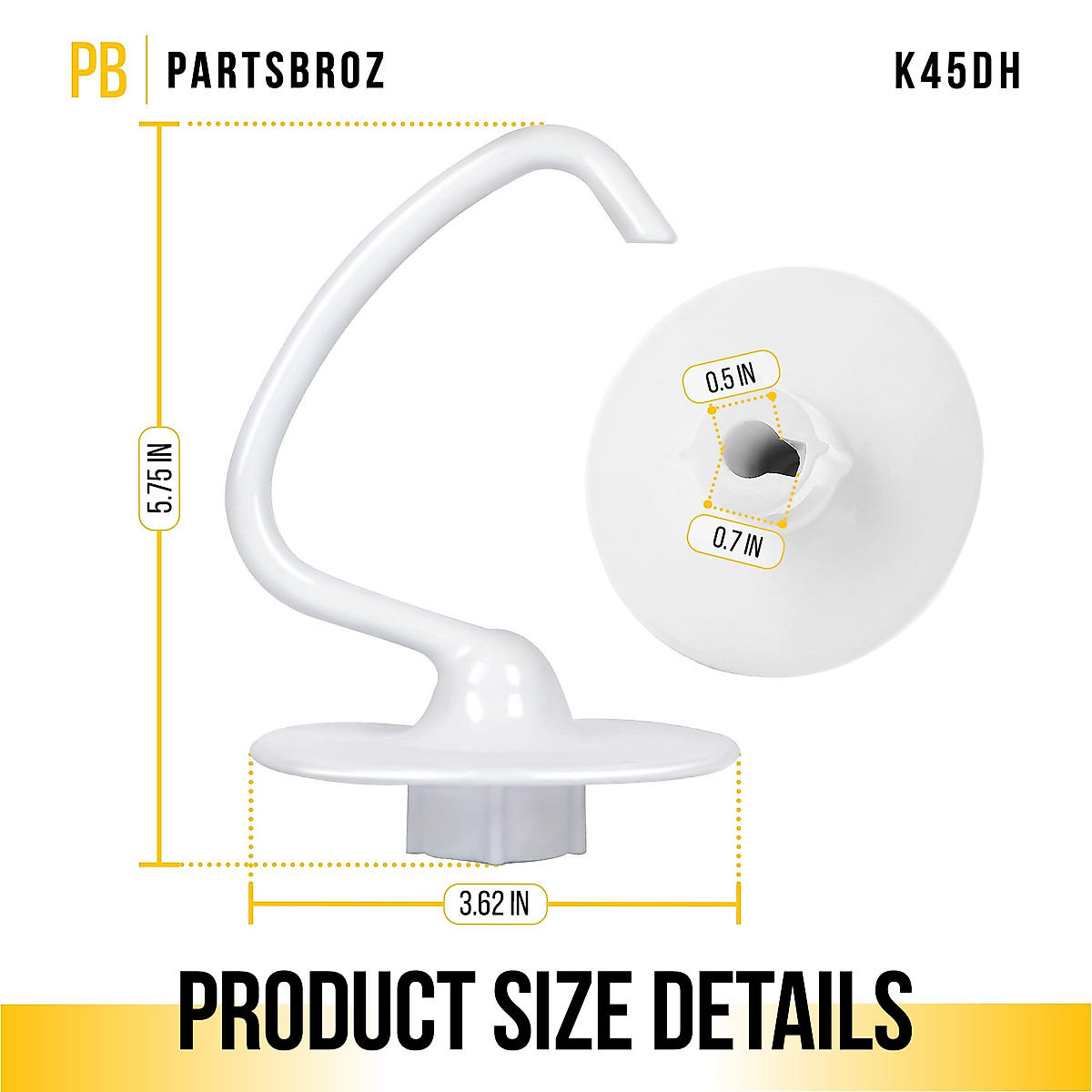 PartsBroz K45DH Dough Hook - Compatible with KitchenAid Tilt-Head Stand Mixer 4.5 Quart and 5 Quart Bowel Fits KSM95 KSM150PS K45SS KSM97 KSM150 KSM96 KSM90 KSM75 K45SSWH K45