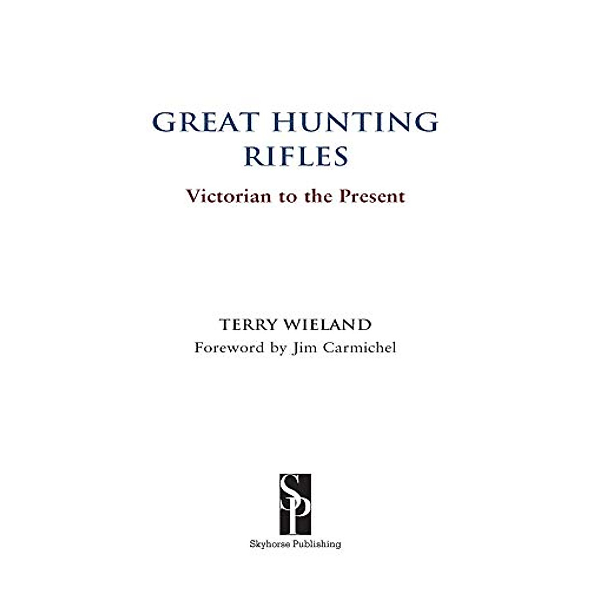 Great Hunting Rifles: Victorian to the Present