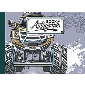Autograph Book: Premium Monster Truck Cover | Signatures Blank Scrapbook, Memorabilia Album Gift, Keepsake Memory Book, Size 8.25" x 6" By Leo Weiss