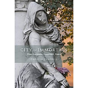 City of Immortals: Père-Lachaise Cemetery, Paris (ORO)
