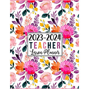 Teacher Lesson Planner 2023-2024: Large Weekly and Monthly Teacher Organizer Calendar | Lesson Plan Grade and Record Books for Teachers (Pretty Flowers Cover)