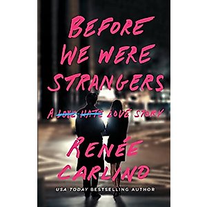 Before We Were Strangers: A Love Story