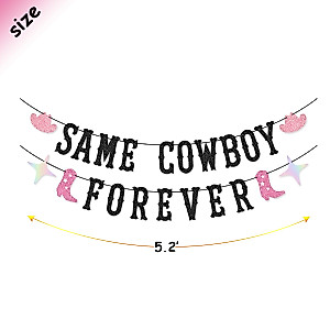 Same Cowboy Forever Banner for Western Cowgirl, Last Rodeo Hoedown, Nash Bash Nashville Bachelorette Party Decorations