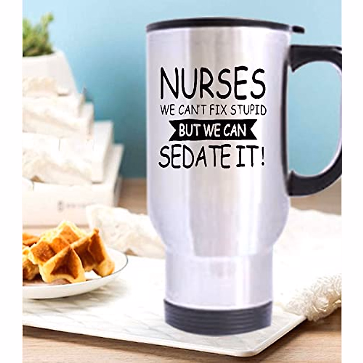 HLLD funny Novelty Nurses Can't Fix Stupid, But We Can Sedate It Silver Stainless Steel Travel Tea Mug/Cup-14 Oz