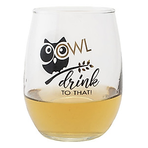 Owl Drink To That Stemless Funny Owl Pun Wine Glass, 15 oz., Gift for Owl Lovers