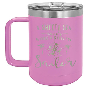 A SMOOTH SEA NEVER MAKES A SKILLFUL SAILOR Light Pink 15 oz Coffee Cup w/Slide Top Lid | Insulated Travel Coffee Mug | Unique Gift Ideas From Women or Men | Compare Price To Yeti Rambler